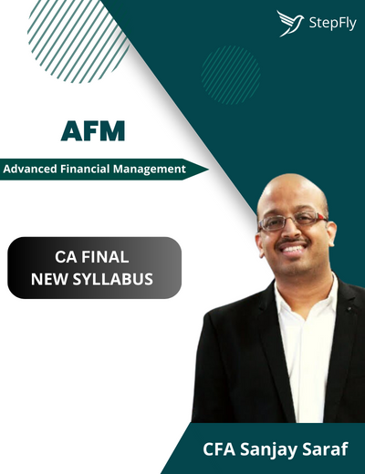 CA Final Advanced Financial Management AFM New Scheme by Prof Sanjay ... CA Final Advanced Financial Management AFM New Scheme by Prof Sanjay ...